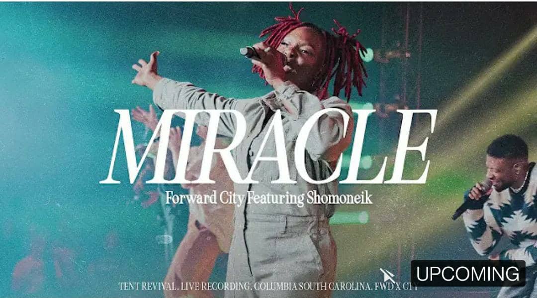 Forward City - MIRACLE Lyrics ft Travis Greene