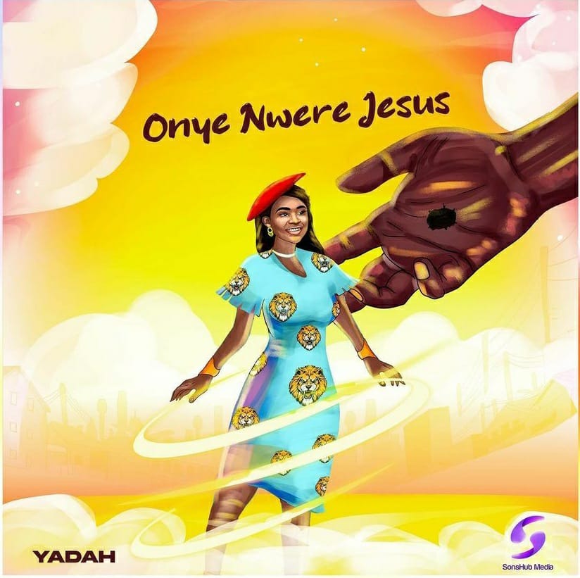 YADAH - Onye Nwere Jesus Lyrics